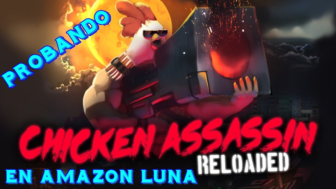 Probando Chicken Assassin Reloaded en Amazon Luna. Gameplay español ...