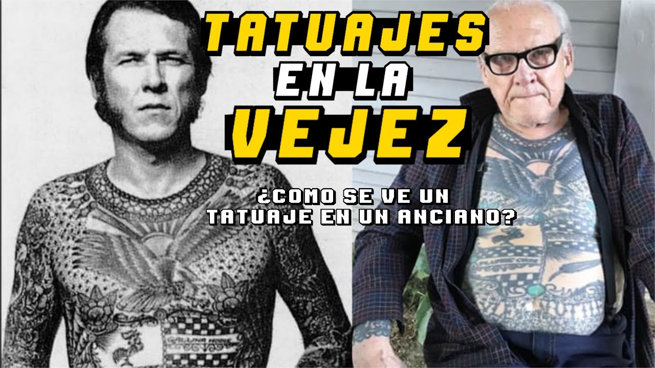 Tatuajes en la Vejez ¿Como se ve un tatuaje en un anciano? - YouTube
