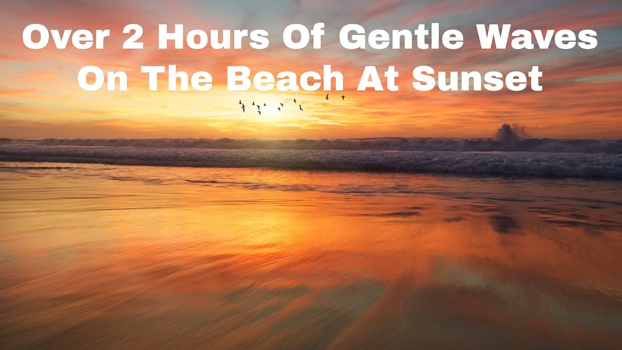 Over 2 Hours Of Ocean Waves Relaxing Soothing Waves Crashing On The