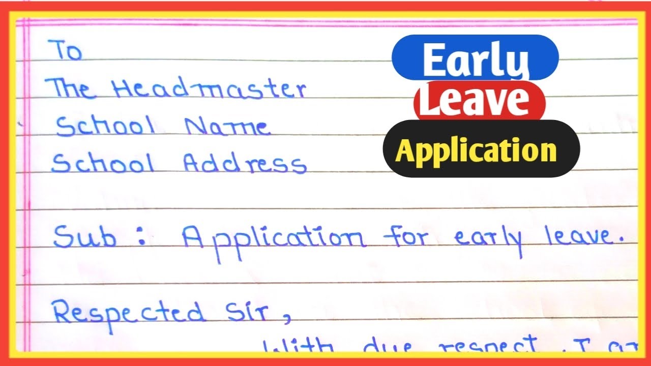 Application For Early Leave In English | Early Leave Application In ...