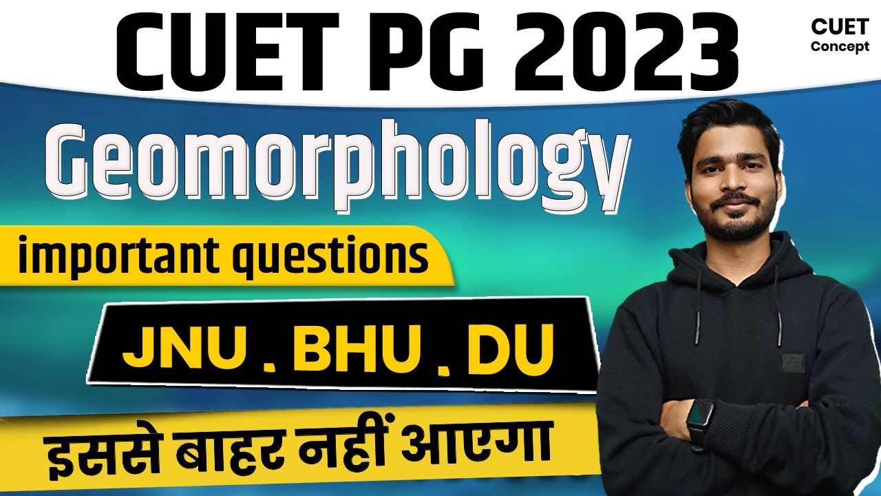 CUET PG 2023 । Geomorphology Most Important Question for CUET PG MA/MSc ...