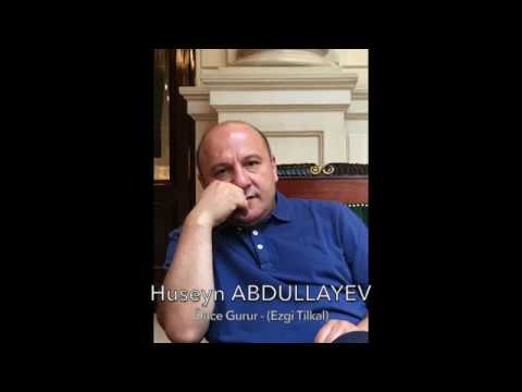 Huseyn ABDULLAYEV - ÖNCE GURUR (Ezgi TİLKAL)