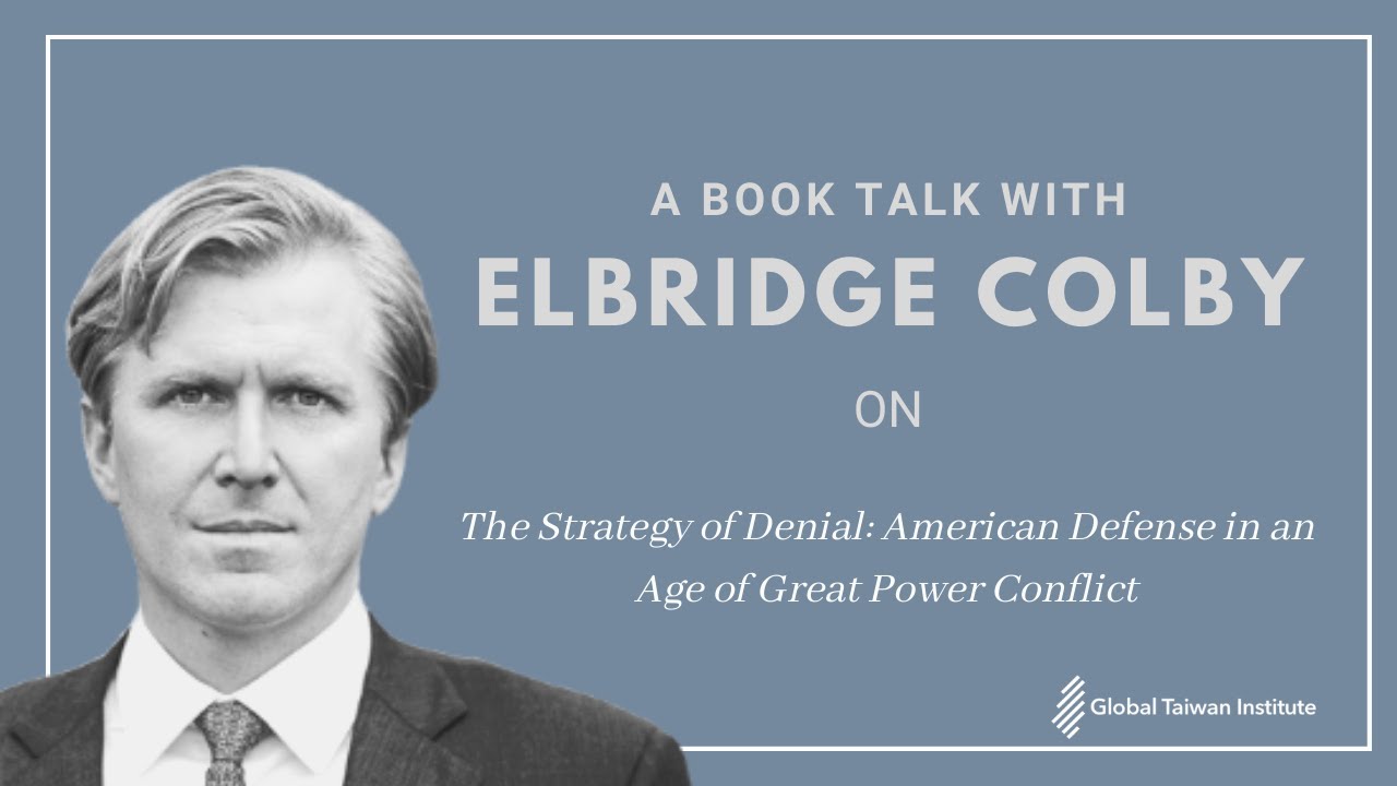 A Book Talk with Elbridge Colby on "The Strategy of Denial" - YouTube