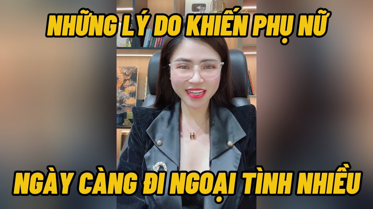Vì Sao PHỤ NỮ Ngày Càng Ngoại Tình Nhiều Hơn ??? | VENUX GROUP - YouTube
