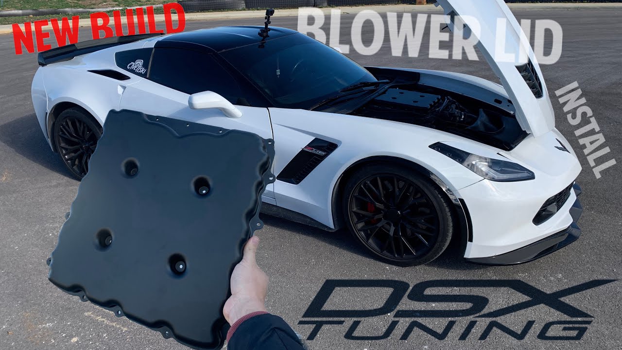 DSX Tuning blower lid install on the new build! C7 Z06! - YouTube