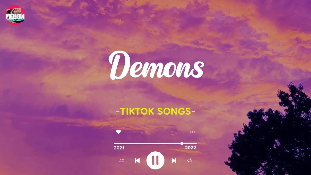 Demons - Tiktok viral songs / Listen to get your daily dose of pop ...