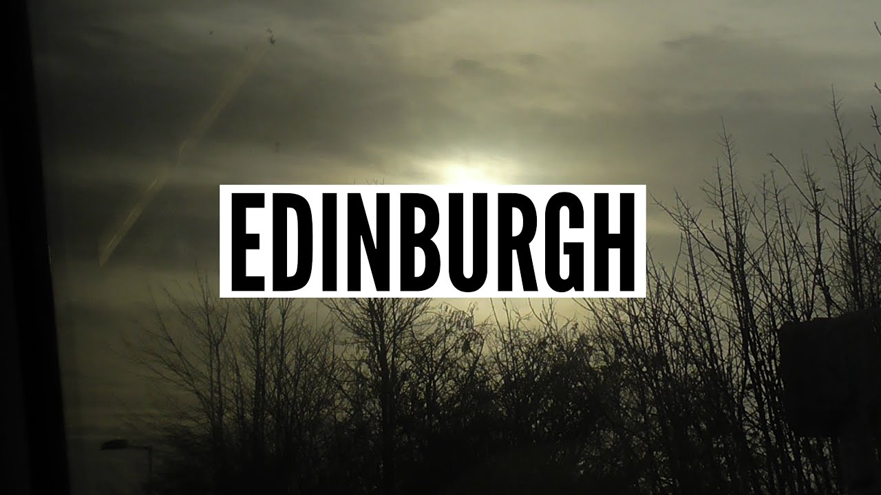 Edinburgh | Montage (ish) - YouTube