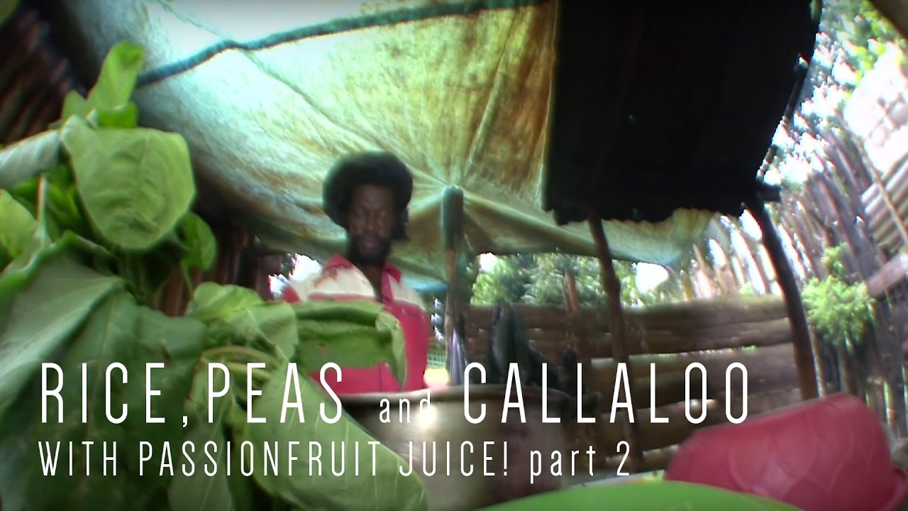 Rice Peas and Callaloo (with Passionfruit Juice!) part 2 - YouTube