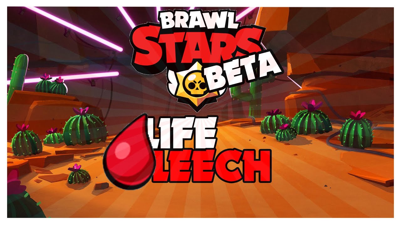 Brawl Stars Beta LIFE LEECH GAMEPLAY #3 - YouTube