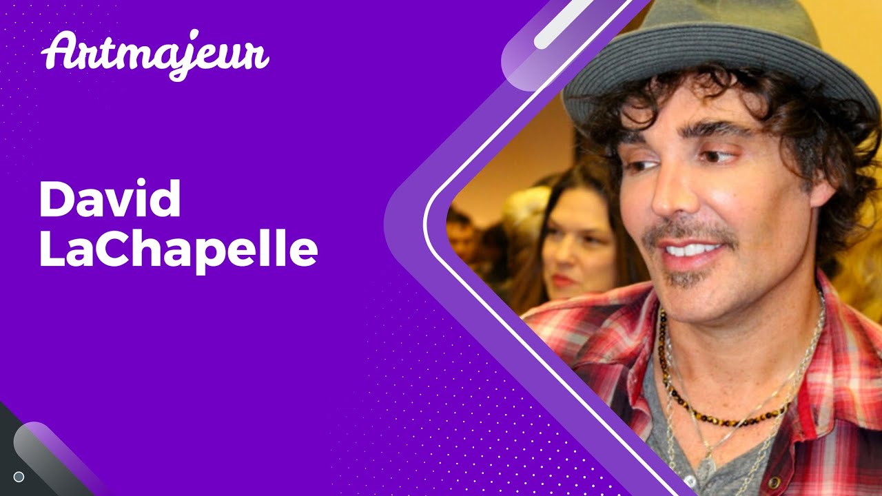 David LaChapelle - YouTube