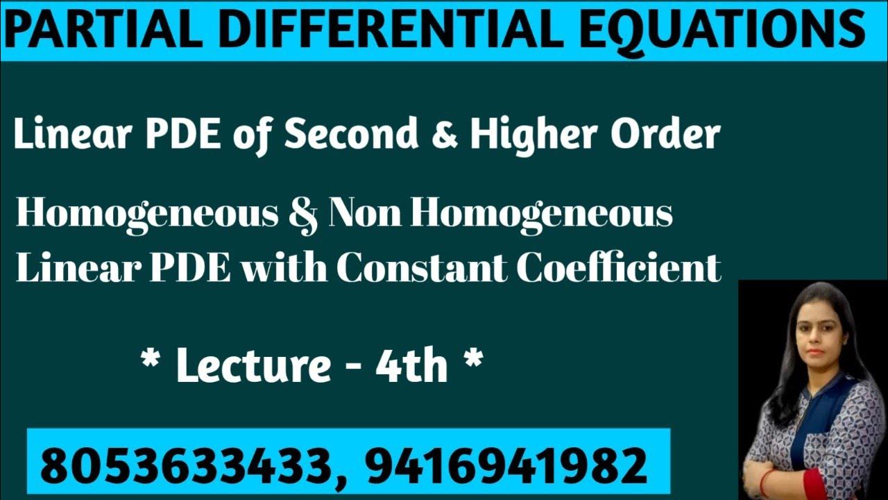 Linear Partial Differential Equation of 2nd & Higher Order | Homogenous & Non Homogeneous PDE ...