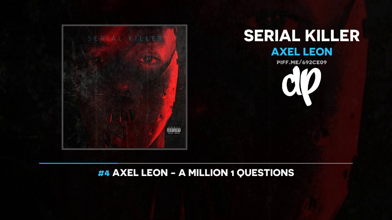 Axel Leon - Serial Killer (FULL MIXTAPE) - YouTube
