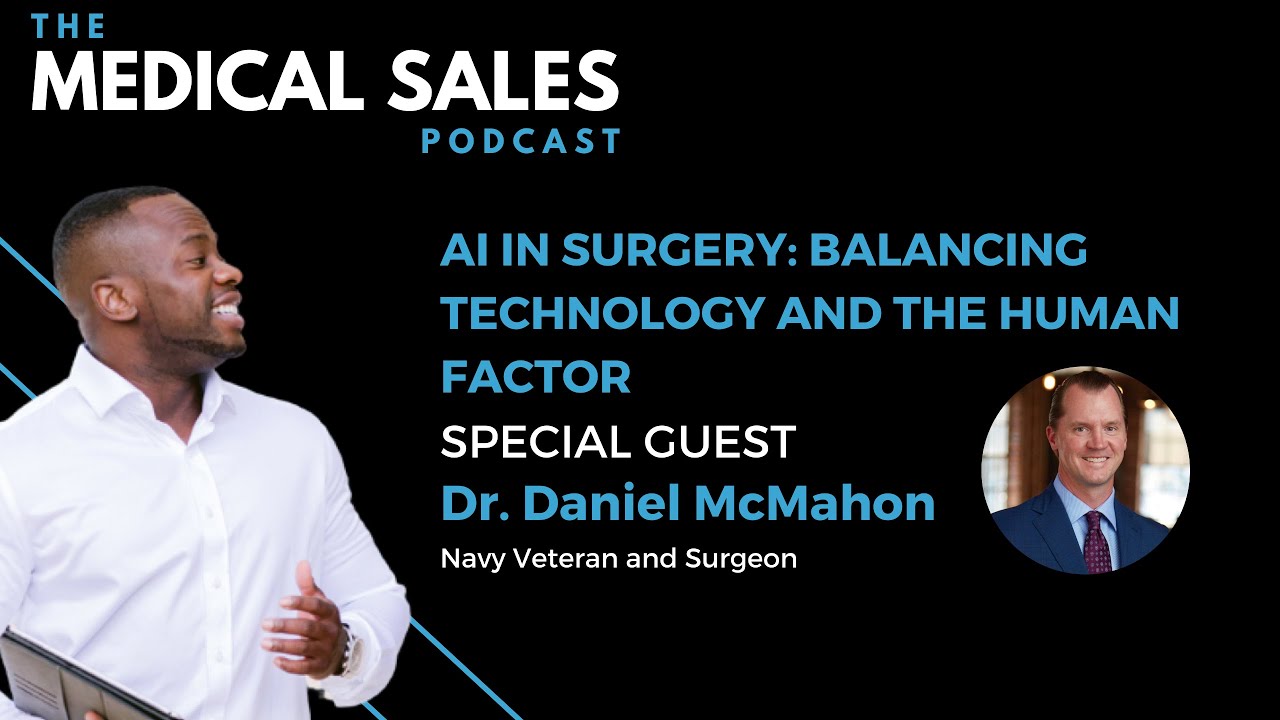 AI In Surgery: Balancing Technology And The Human Factor With Dr. Daniel McMahon - YouTube