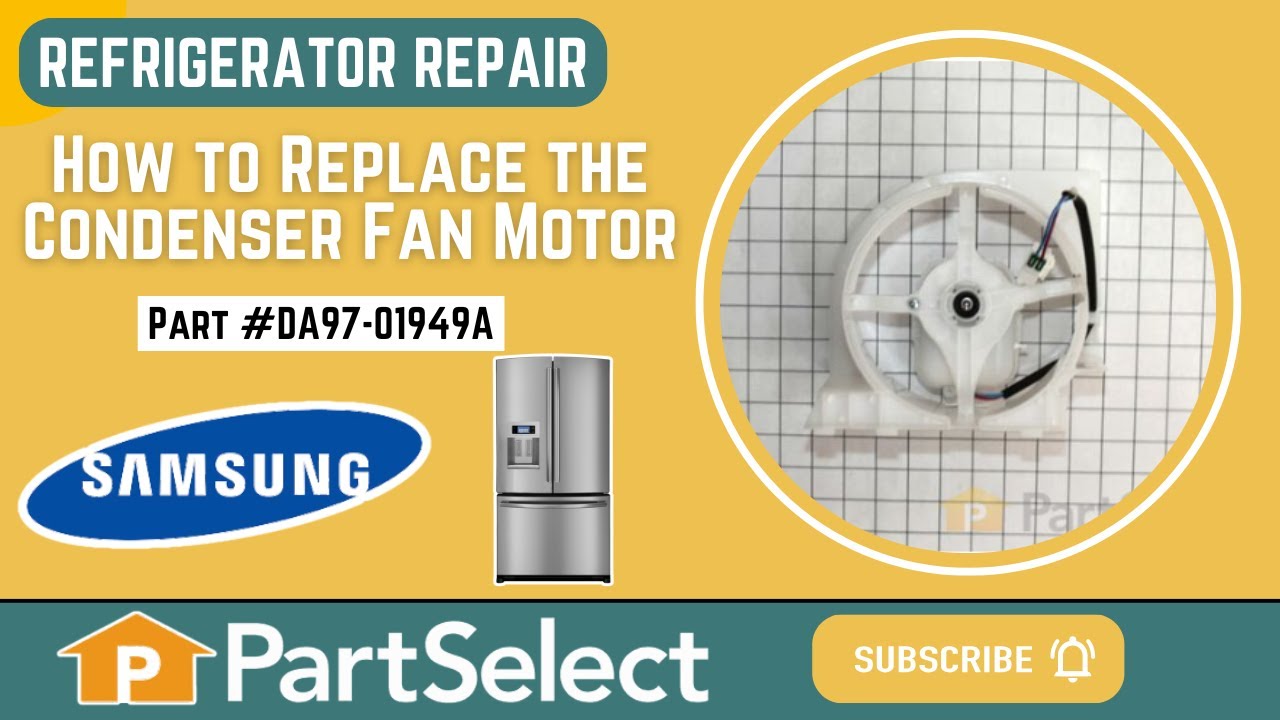 Samsung Refrigerator Repair - Replace the Condenser Fan Motor w ...