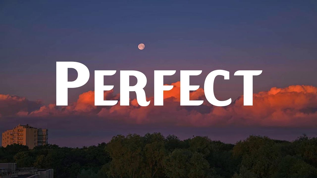 Ed Sheeran - Perfect (Lyrics) | John Legend, Lewis Capaldi, Ali Gatie ...