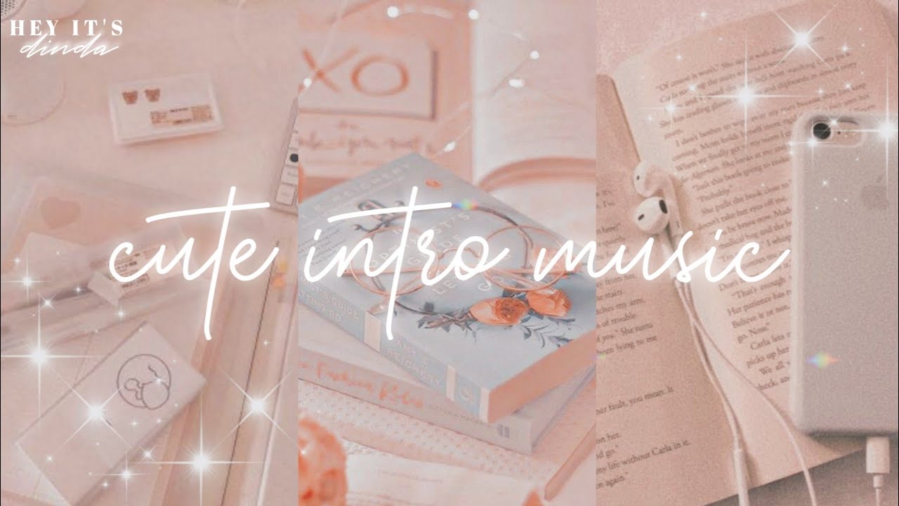 FREE CUTE INTRO MUSIC (NON-COPYRIGHT) | Hey It's Dinda - YouTube