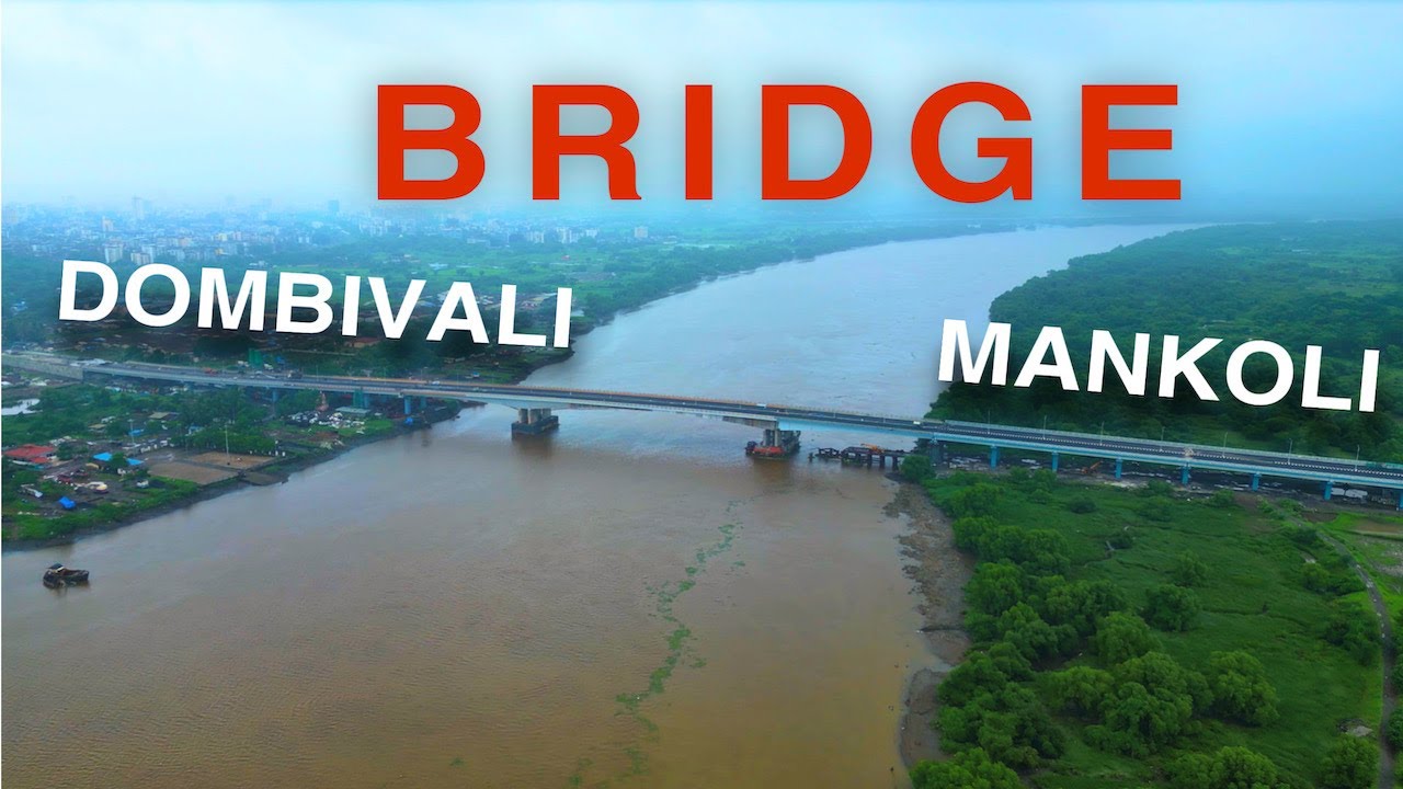 Mankoli Dombivali Bridge | Dombivali Bhiwandi are closer now ...
