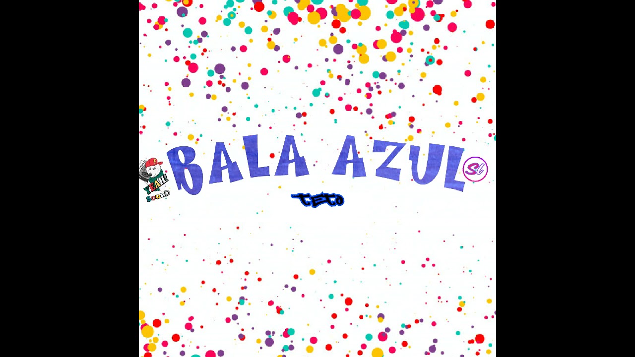 BALA AZUL | TETO | Feat-Mateca - YouTube