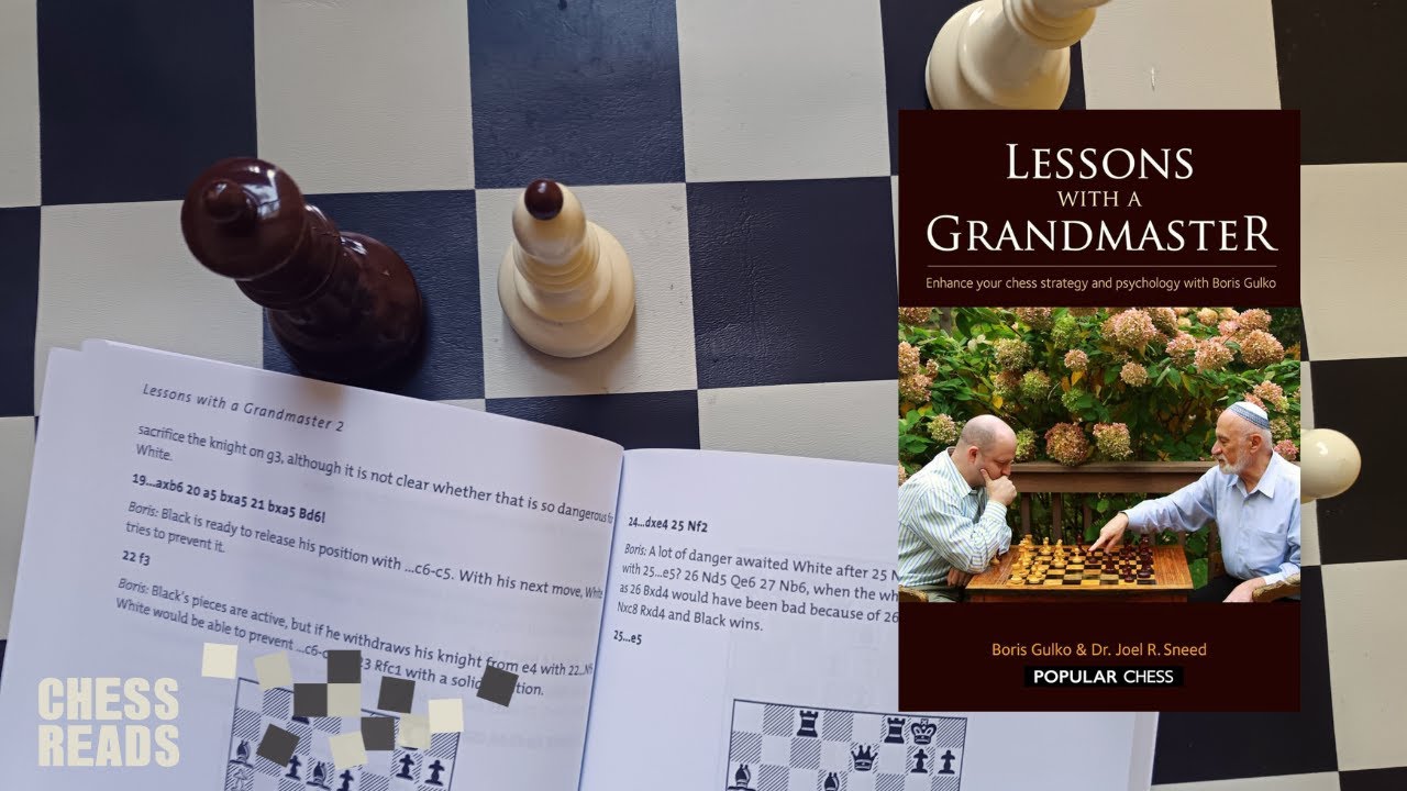 Lessons with a Grandmaster, Boris Gulko, Joel Sneed · Chess Book Review ...