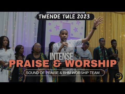 INTENSE PRAISE & WORSHIP | TWENDE TULE 2023 with @soundofpraisekenya.9843 & BHM Worship Team 🔥 ...