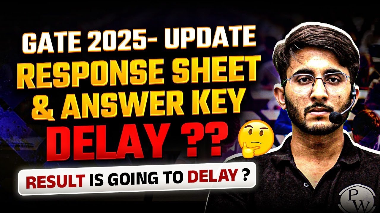 GATE 2025 Response Sheet Update | Response Sheet Delayed ?? | Result is ...