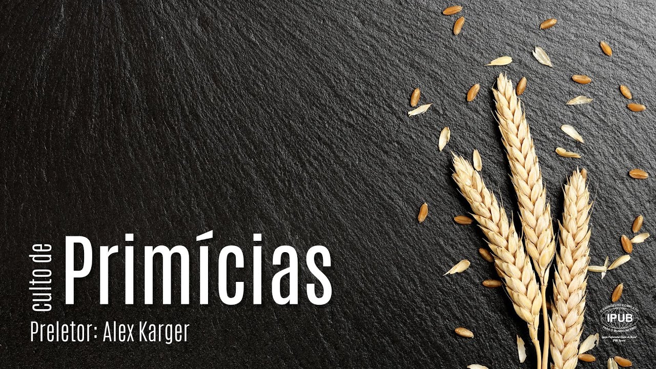 Culto de Primícias - YouTube