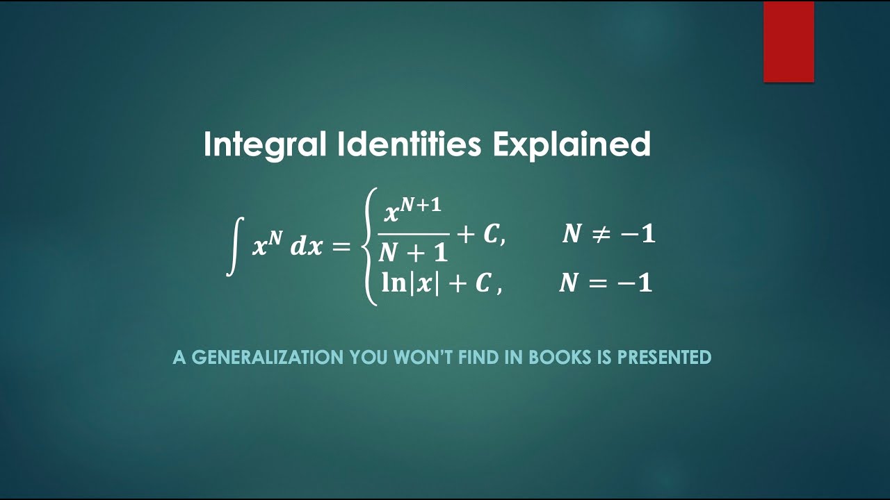 Integral Identities Explained I: Generalized Form Not In Books ...