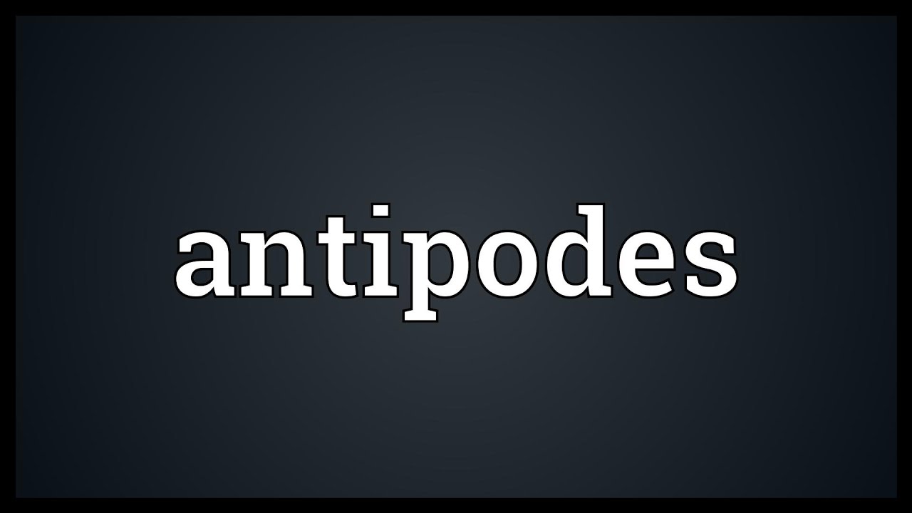 Antipodes Meaning - YouTube