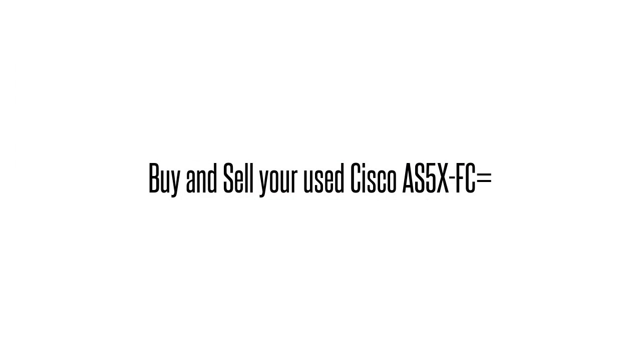 Cisco used Parts Exchange: AS5X-FC= Buy/Sell used here sales ...