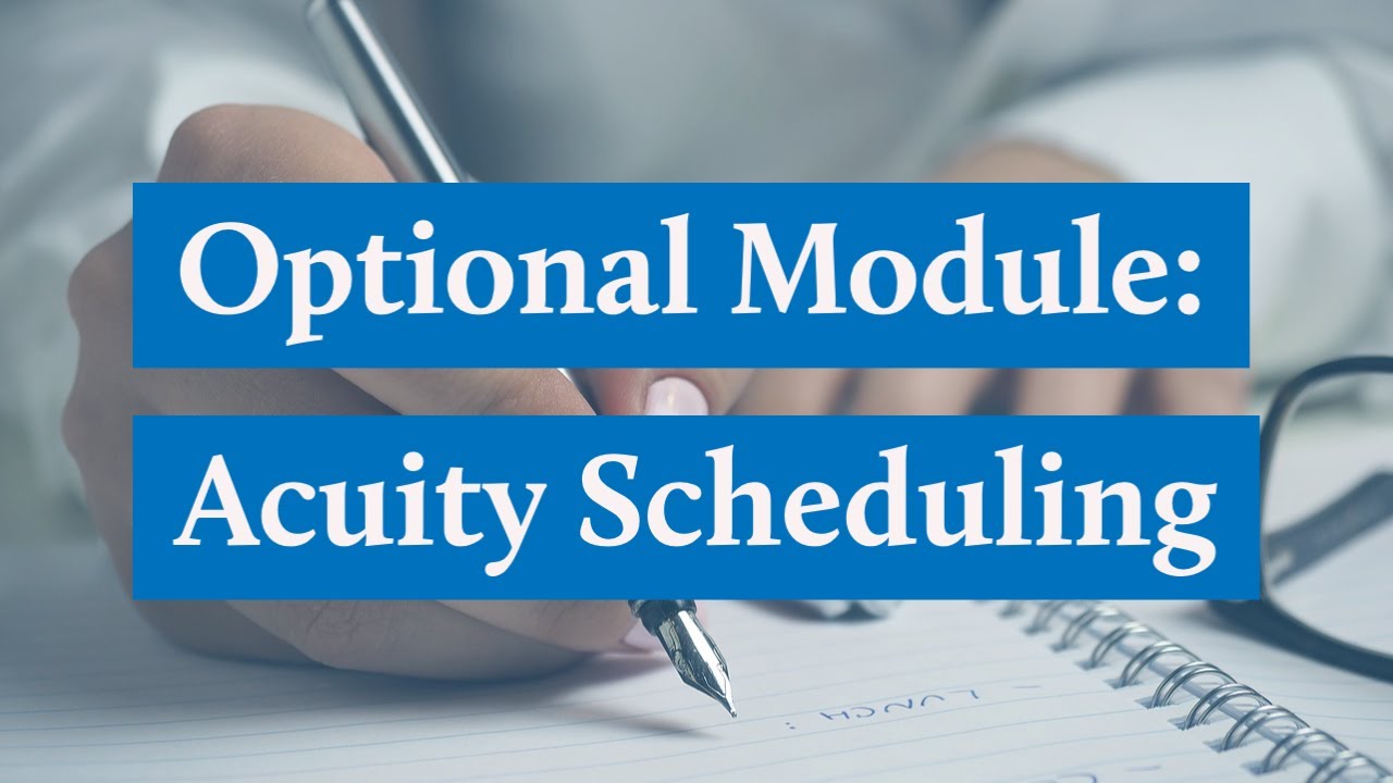 Optional Module: Acuity Scheduling - YouTube