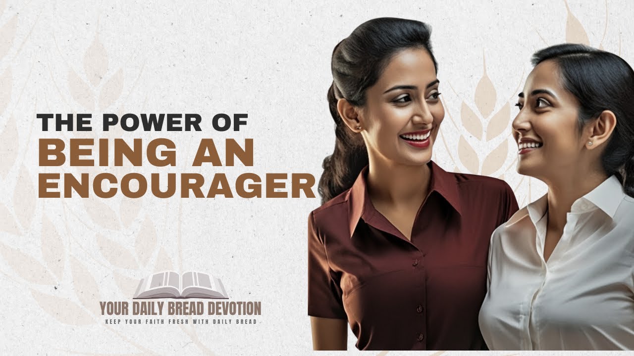 THE POWER OF BEING AN ENCOURAGER - YouTube