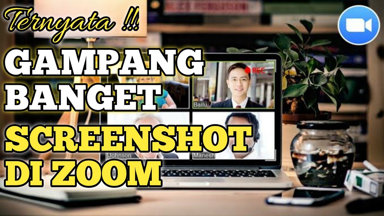 CARA SCREENSHOT / FOTO BERSAMA PESERTA ZOOM MEETING !!! - YouTube