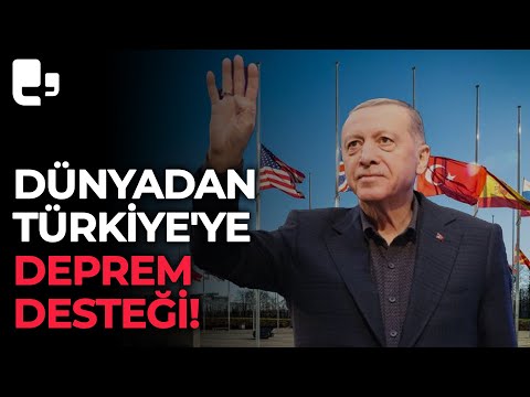 Dünyadan Türkiye'ye deprem desteği!