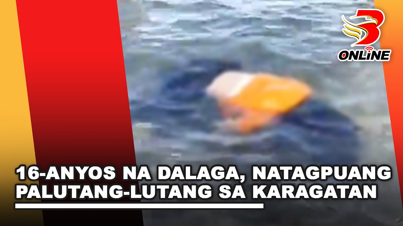 16 anyos na dalaga, natagpuang palutang lutang sa karagatan - YouTube
