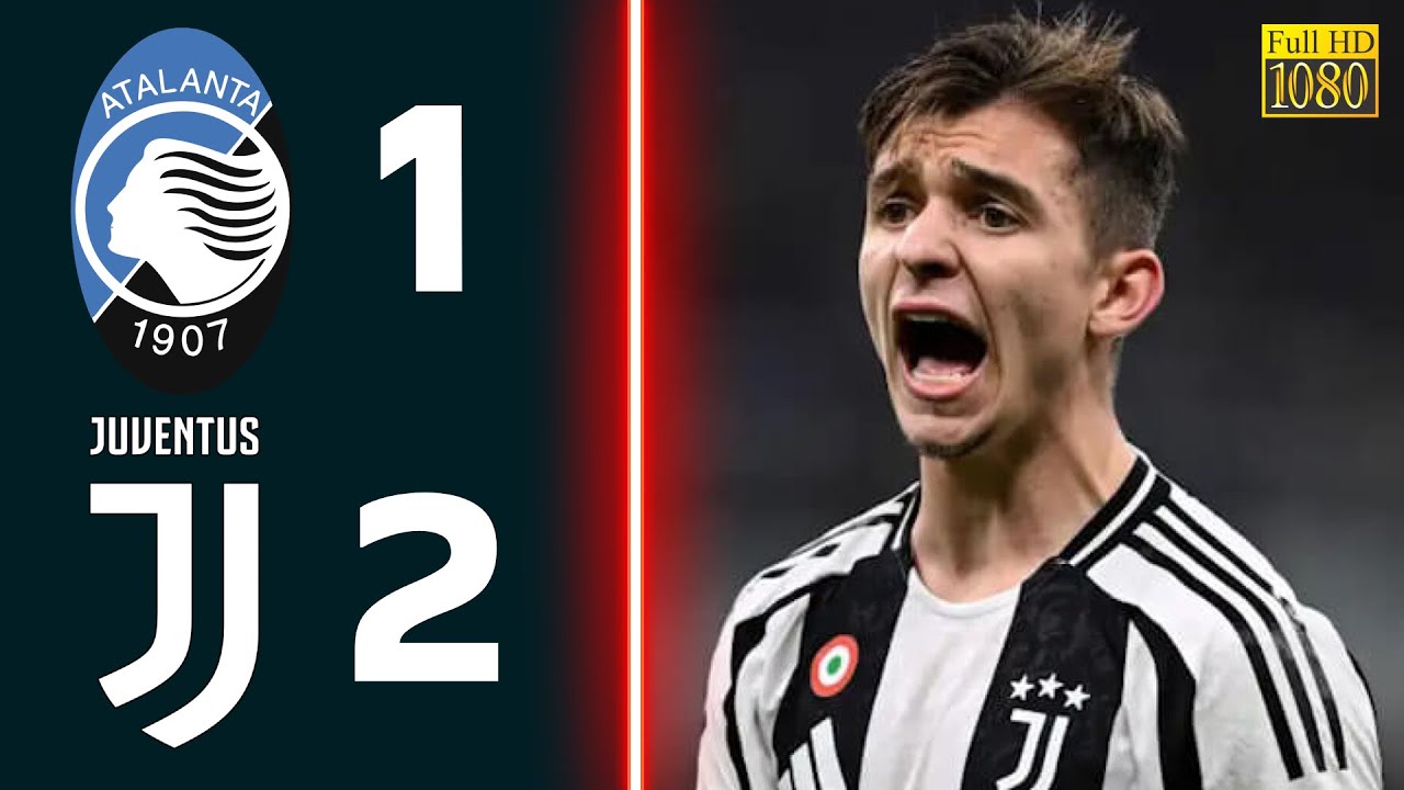 ATALANTA VS JUVENTUS | 1-2 | All Goals & Full Highlights - YouTube