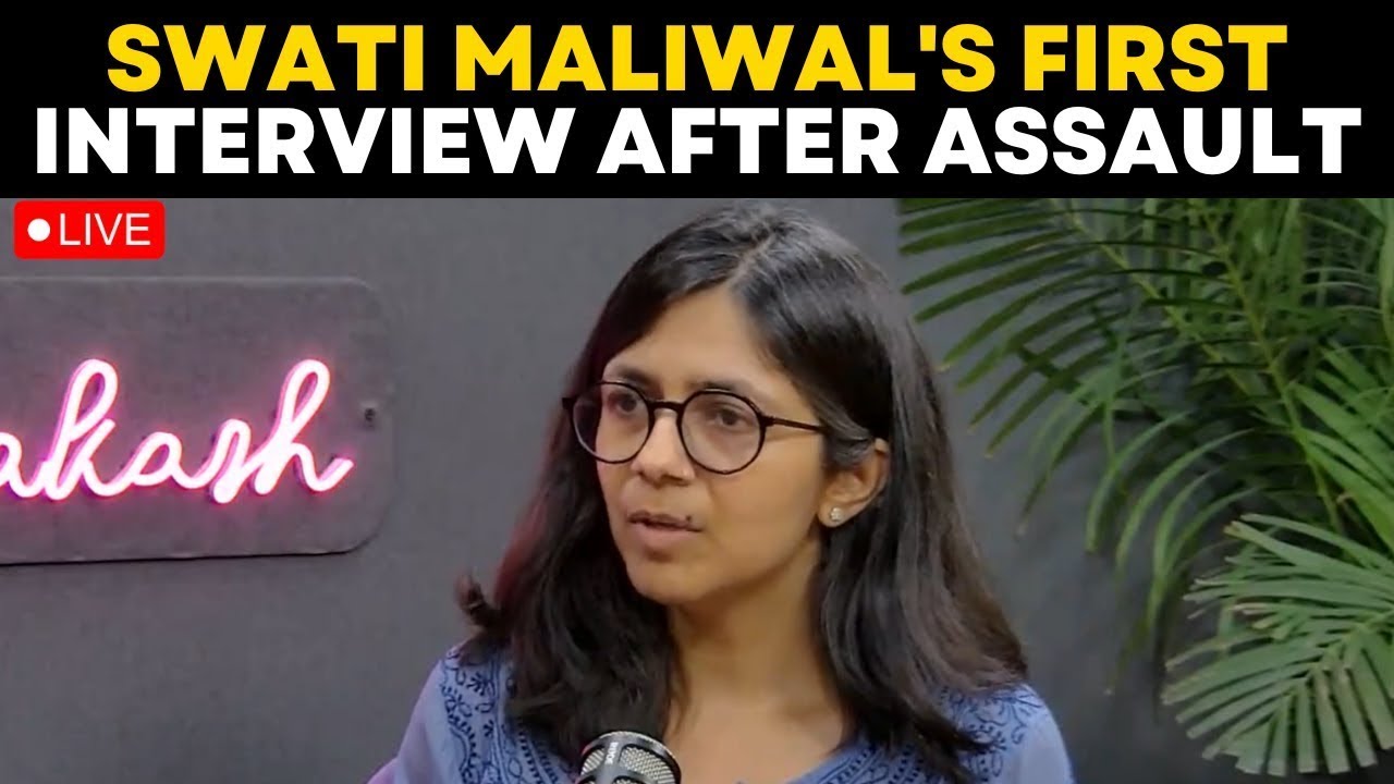 Swati Maliwal LIVE | Swati Maliwal's First Interview On Assault Case ...