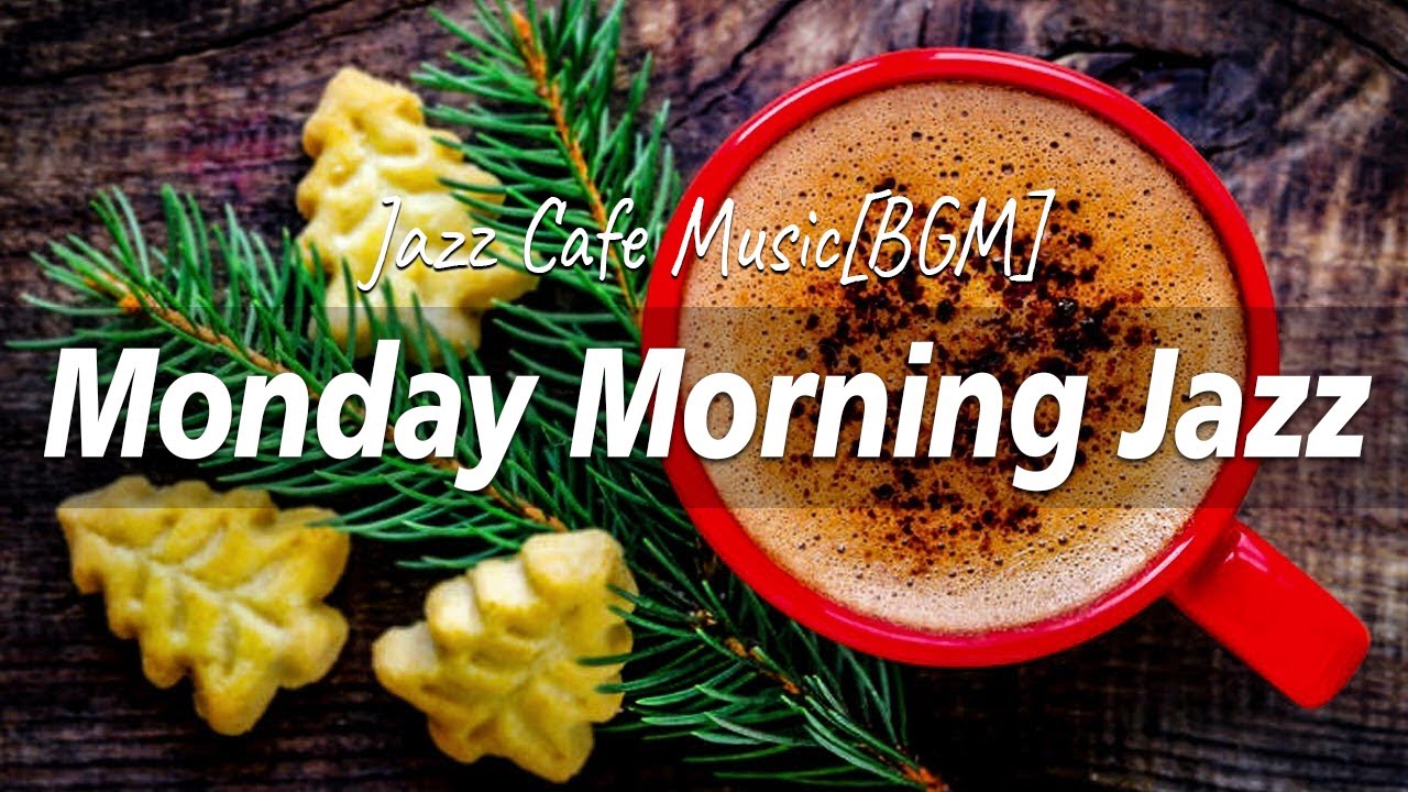 Monday Morning Jazz - Positive Coffee Jazz & Bossa Nova Music - YouTube