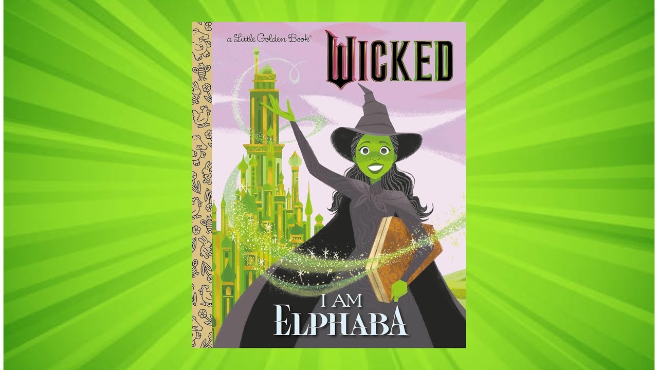 a little Golden book Wicked I am Elphaba kids book read along - YouTube