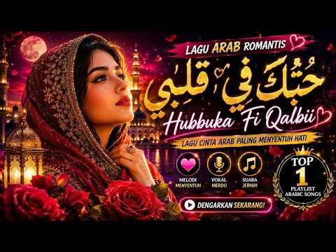 ❤️ Hubbuka Fi Qalbii | Lagu Arab Romantis Paling Menyentuh Hati 2026