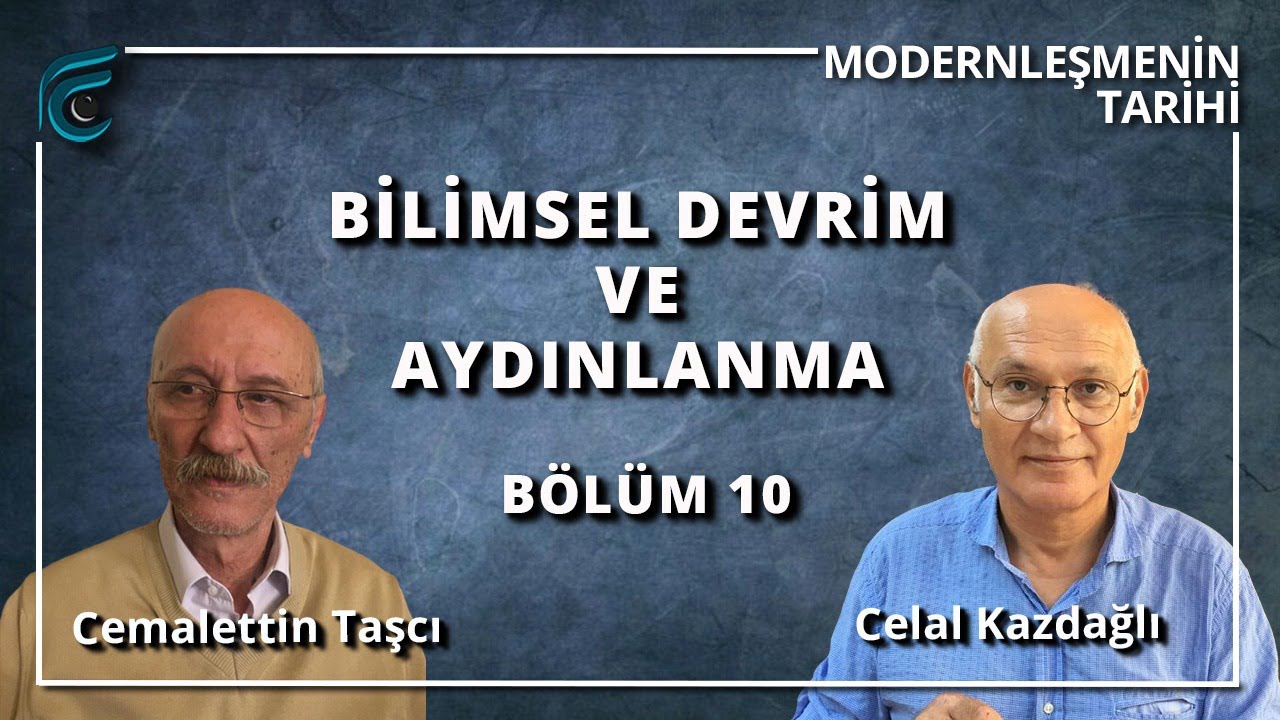 Modernleşmenin Tarihi / Bilimsel Devrim ve Aydınlanma / Bölüm 10 ...