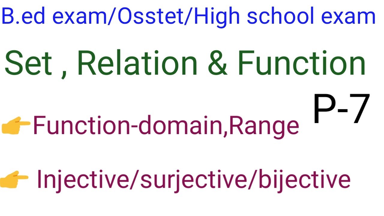 Set,Relation&Function-07 || b.ed exam || osstet || highschool ...