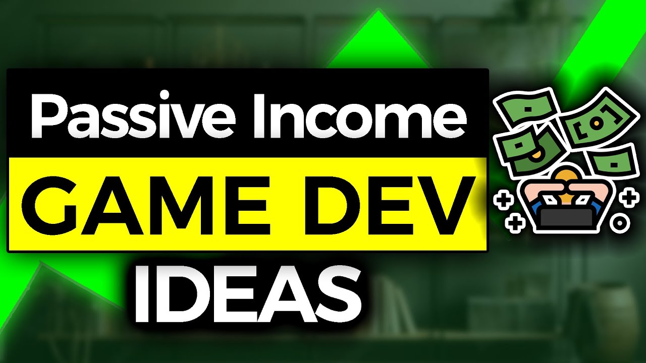 4 Passive Income Ideas For Game Developers - YouTube