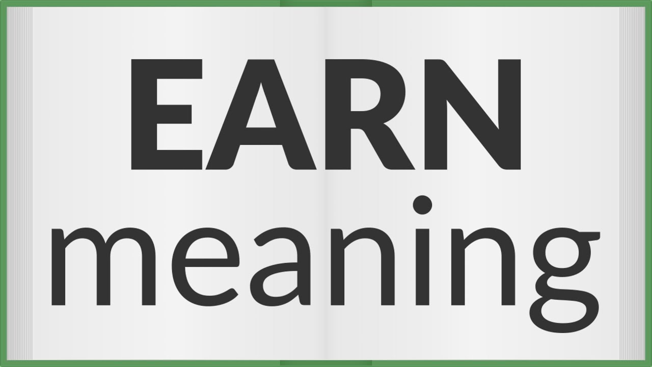 Earn | meaning of Earn - YouTube