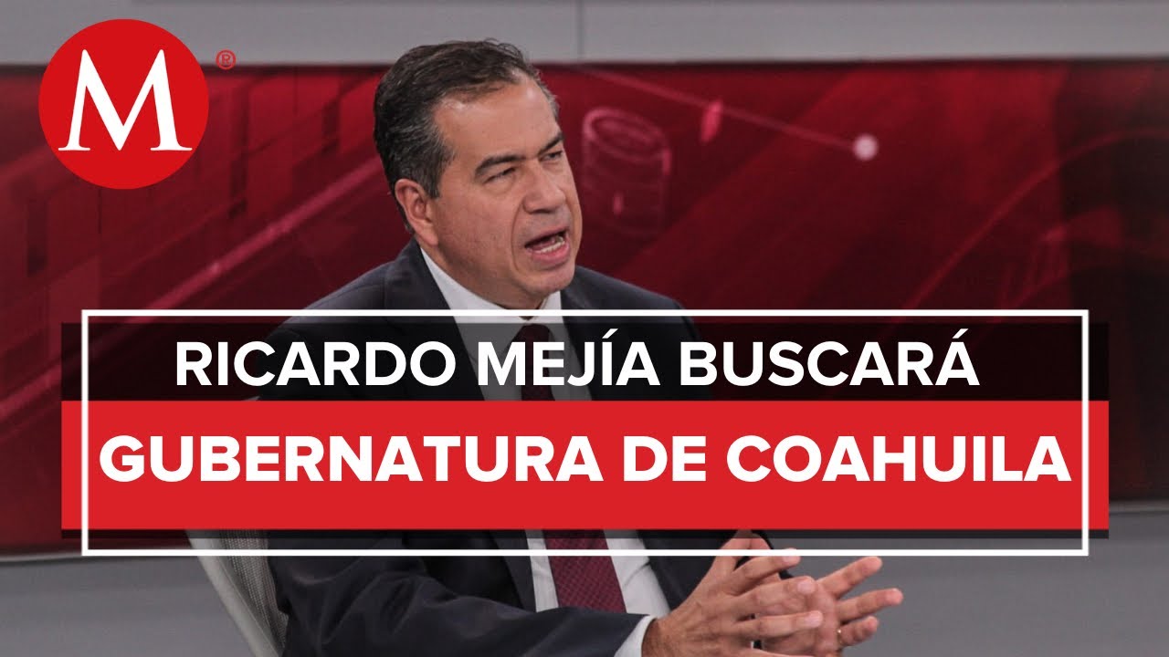 Ricardo Mejía Berdeja, se destapa para gubernatura de Coahuila - YouTube