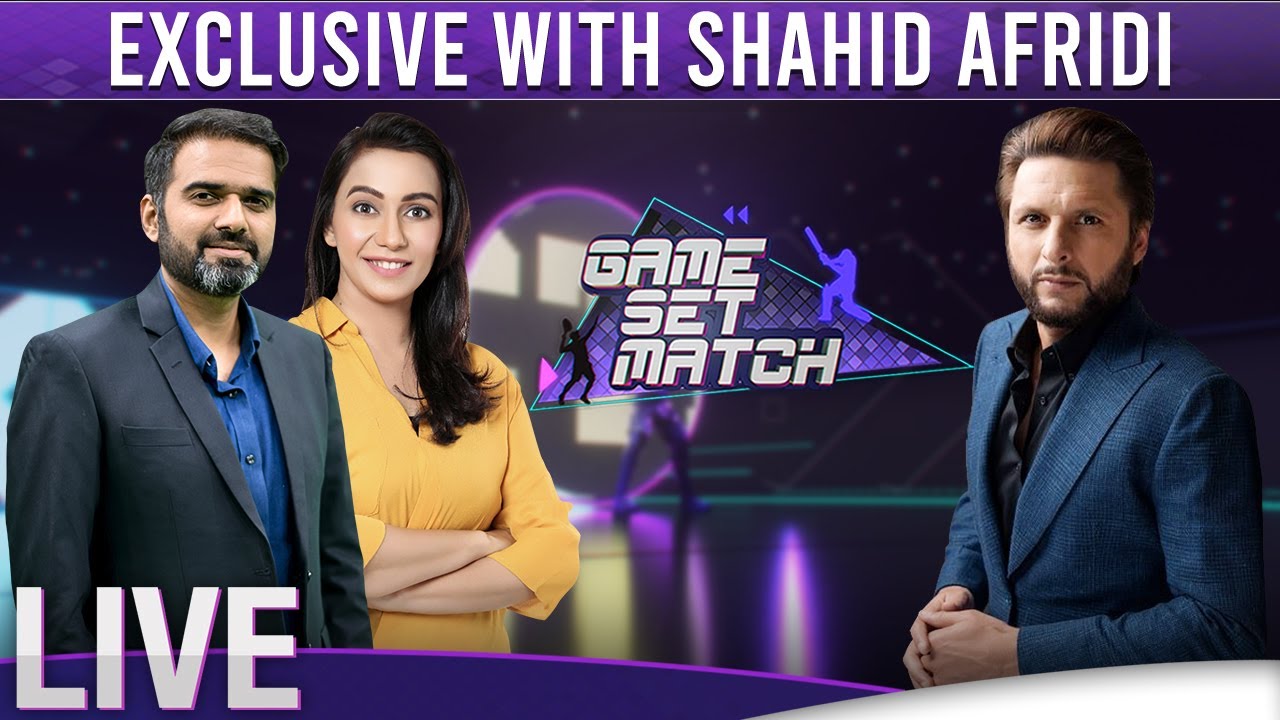 LIVE 🔴 Game Set Match with Sawera Pasha | Shahid Afridi | SAMAA TV ...