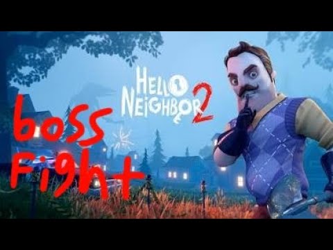 Hello neighbor 2 boss fight - YouTube