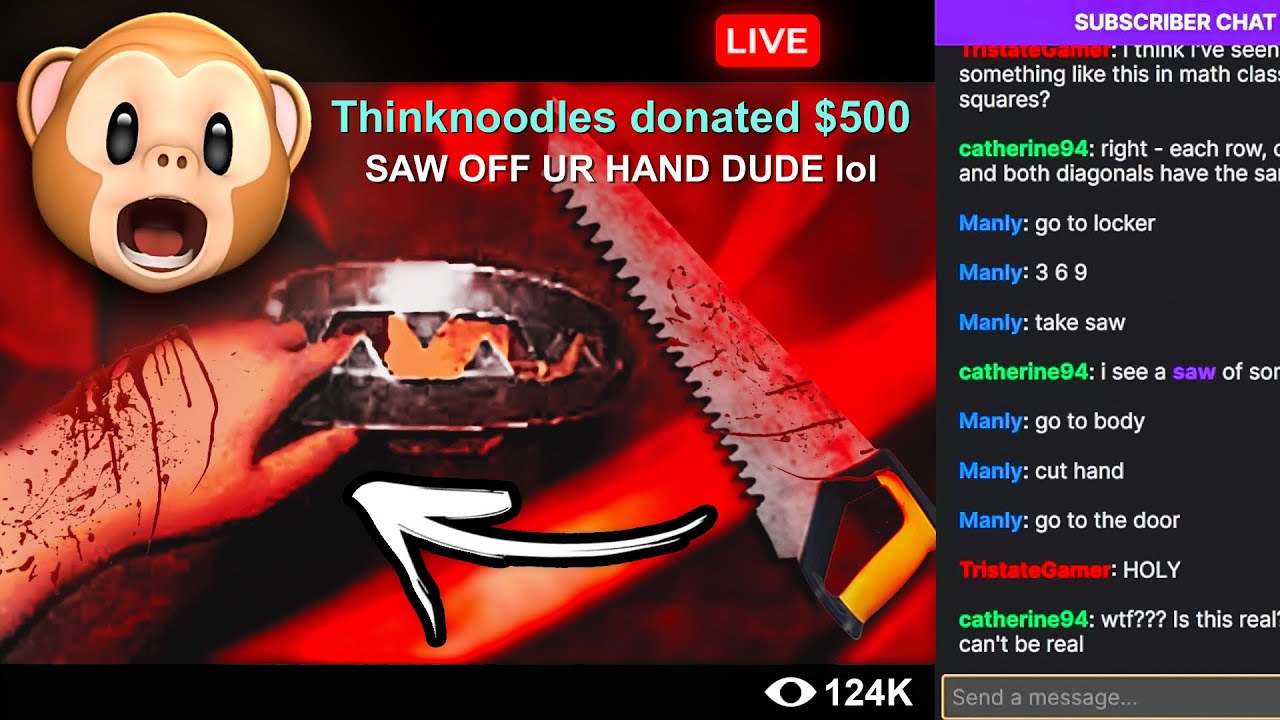 STREAMER SAWED OFF HIS OWN HAND BC I TOLD HIM TO!! - YouTube
