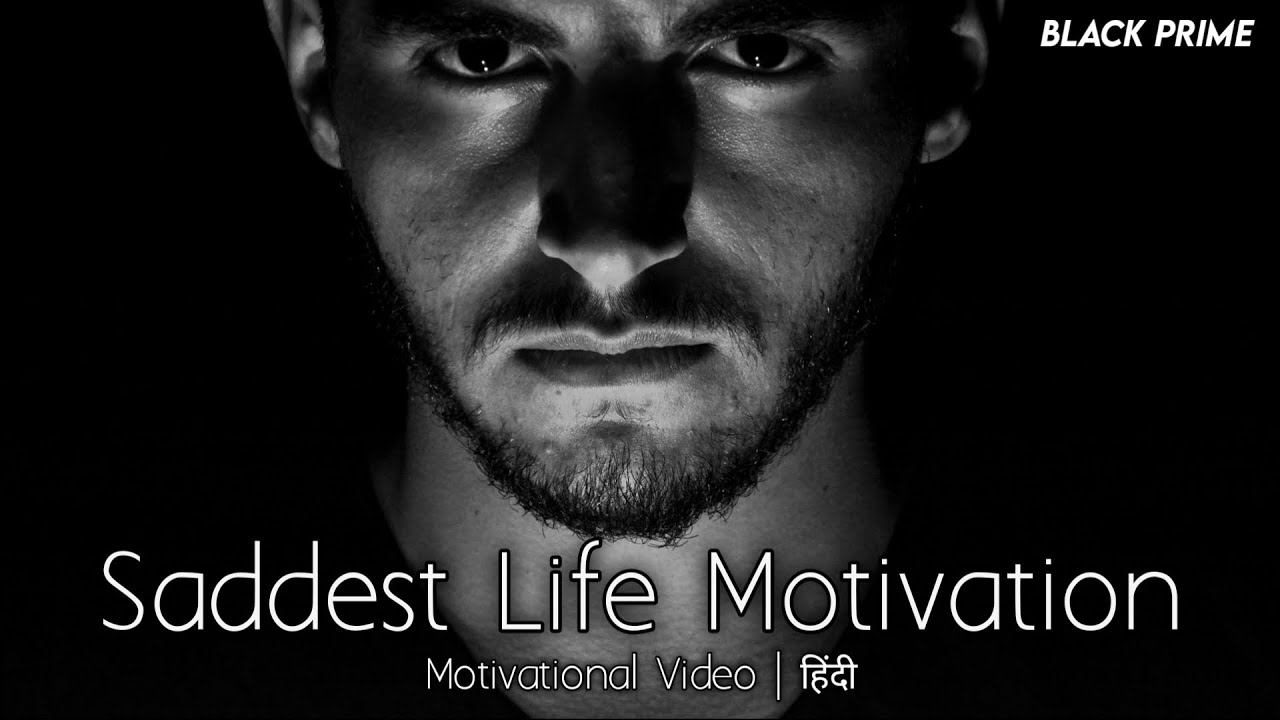 Saddest Life Motivation!! | Hard life motivation | New Motivational ...