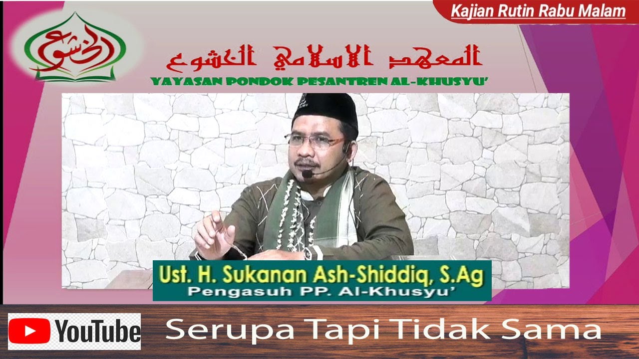 Serupa Tapi Tidak Sama - Ust. Sukanan, S.Ag - YouTube