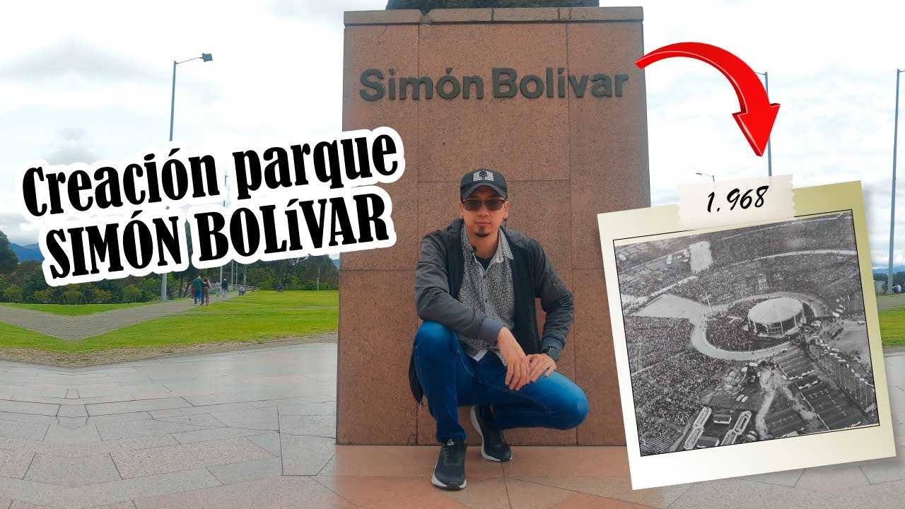 El Parque SIMÓN BOLIVAR de BOGOTÁ, se FUNDÓ gracias al PAPA PABLO VI ...